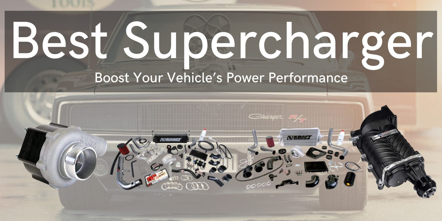 7 Best Superchargers In 2024 (Review & Buying Guide) – Petrol Gang