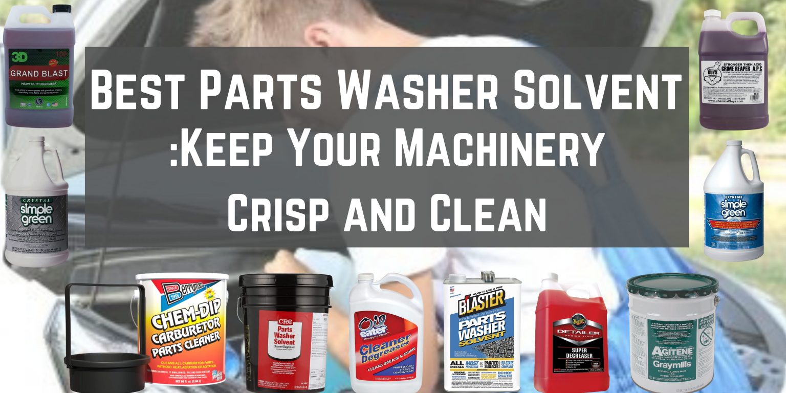 11 Best Parts Washer Solvent in (Review & Buying Guide) – Petrol Gang